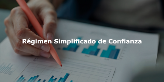 Conoce el Régimen Simplificado de Confianza (RESICO) y sus ventajas ...